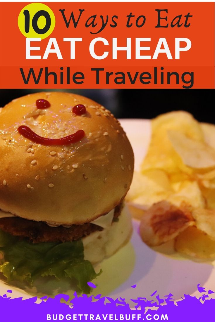 10 Best Ways To Eat Cheap While Traveling In 2023