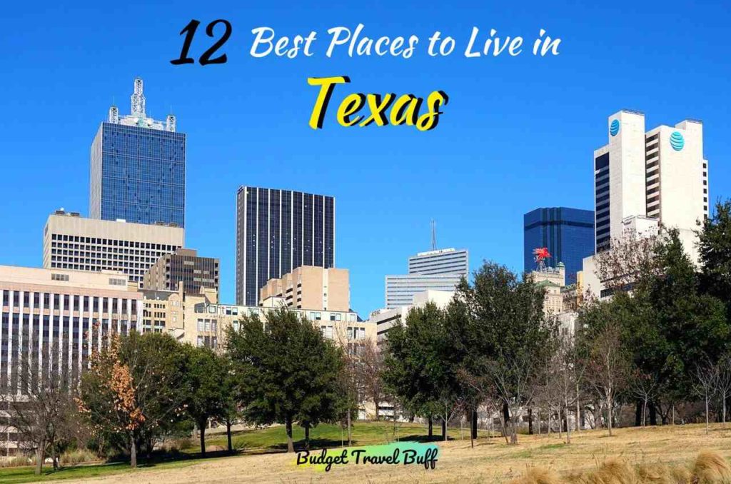 13 Best Places To Live In Texas: 2023 (Based On Factors)